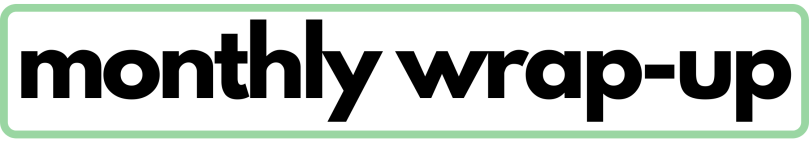 Monthly Wrap-Up: June 2021 - Biblio Nerd Reflections